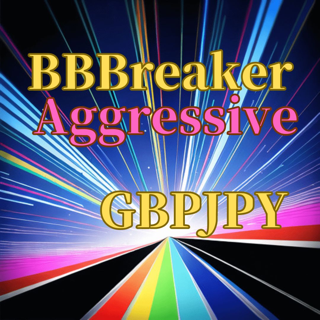 BBBreakerAggressive_GBPJPY | 自動取引 FX STORE