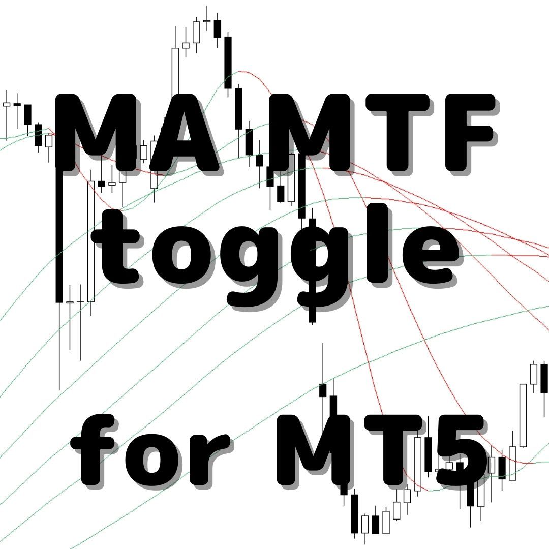 MA MTF toggle MT5 | 自動取引 FX STORE